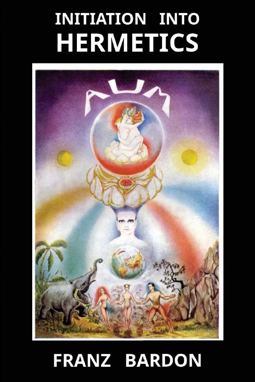 Franz Bardon - Initiation into hermetics - The Savoisien
