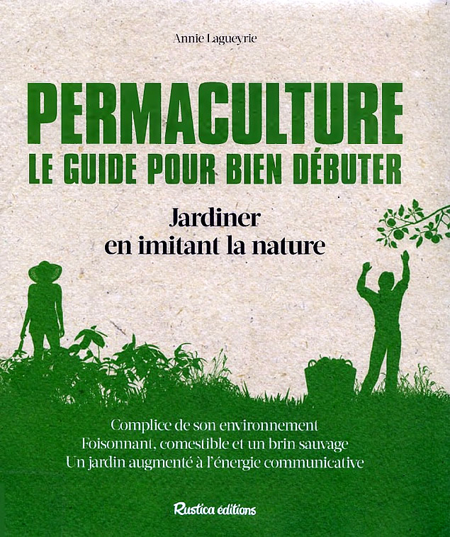 Lagueyrie Annie - Permaculture Le guide pour bien débuter - The Savoisien Lagueyrie Annie - Permaculture Le guide pour bien débuter - The Savoisien